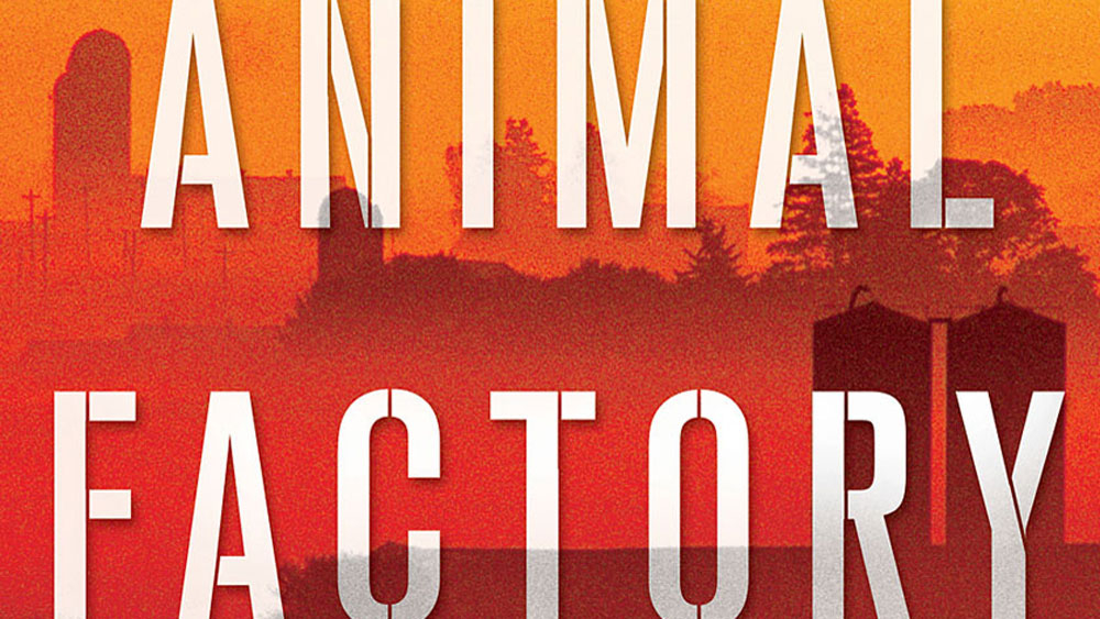Book Review: 'Animal Factory' by David Kirby — Toxic 'Factory ...