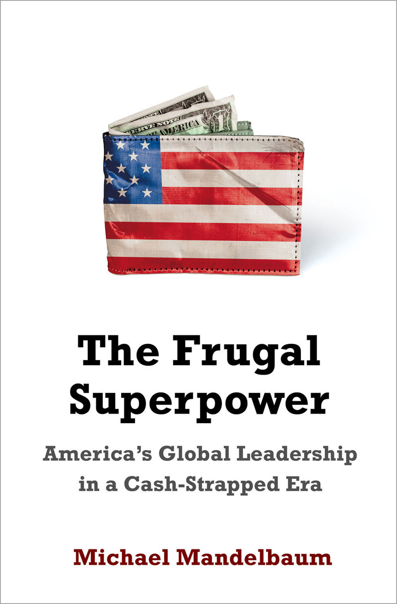 On A Budget, U.S. Faces World As 'Frugal Superpower' : NPR