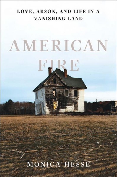 Book Review: 'American Fire,' By Monica Hesse : NPR