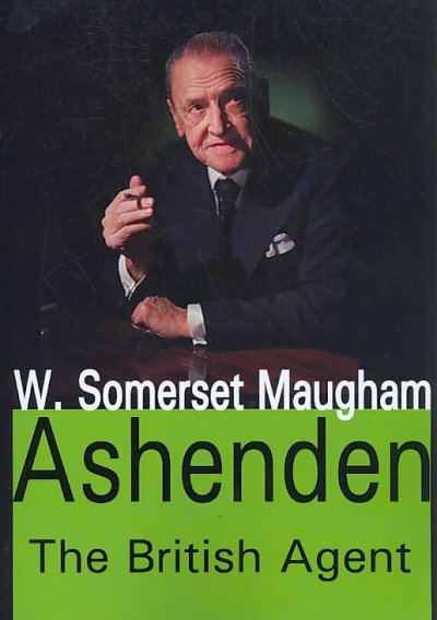This Week's Must Read: 'Ashenden,' by Somerset Maugham : NPR