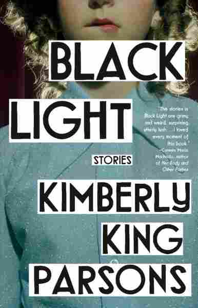NPR Review: 'Black Light,' By Kimberly King Parsons : NPR