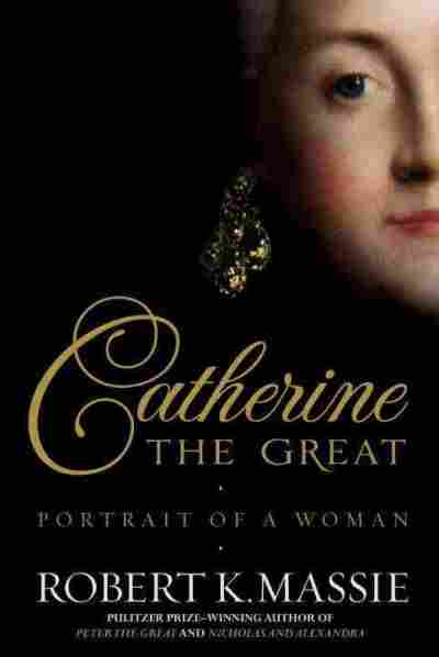 Catherine The Great: First She Read, Then She Ruled : NPR