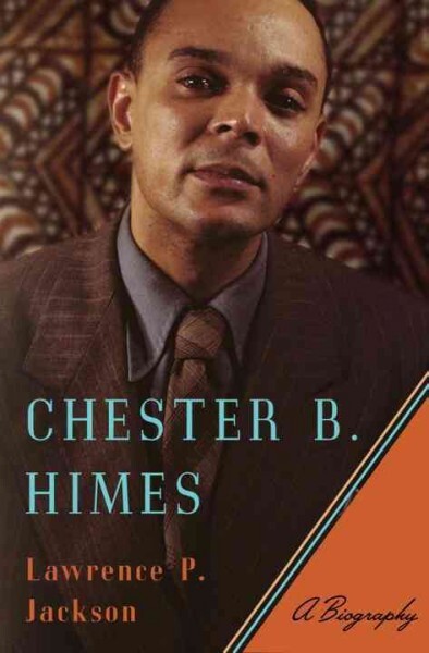 New Chester Himes Biography Reveals A Life As Wild As Any Detective ...