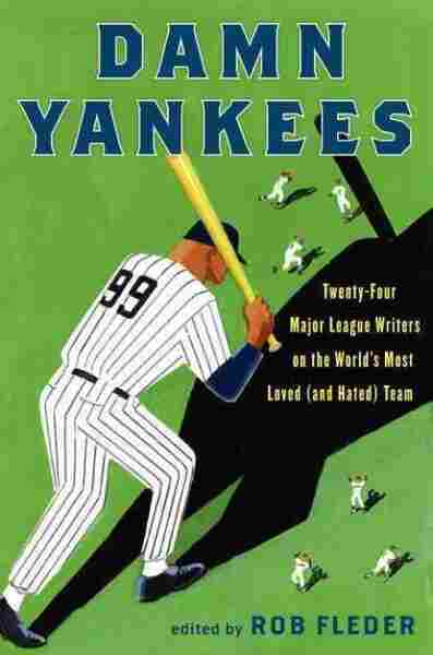 'Damn Yankees' Inspire Major League Love And Hate : NPR