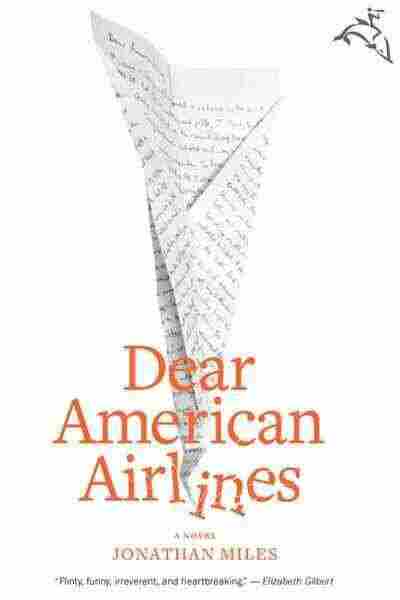 Excerpt: 'Dear American Airlines' : NPR