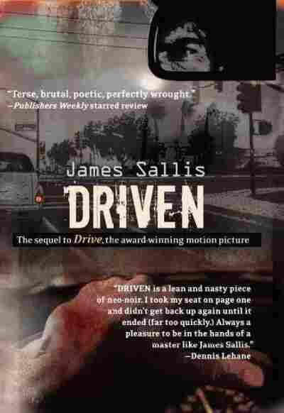 In Sequel To 'Drive,' Sallis Delivers A Thrill Ride : NPR