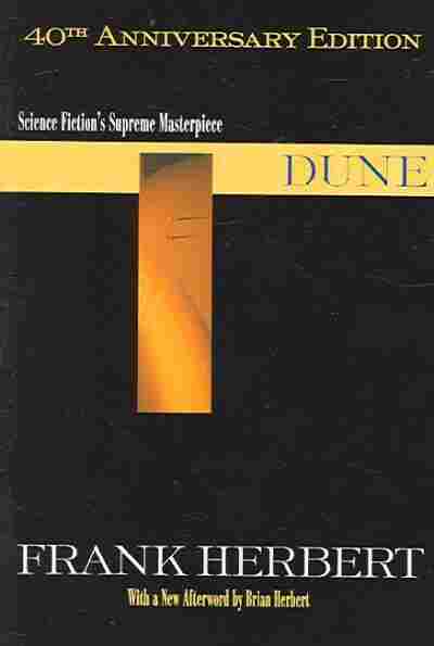 Reading 'Dune,' My Junior-High Survival Guide : NPR