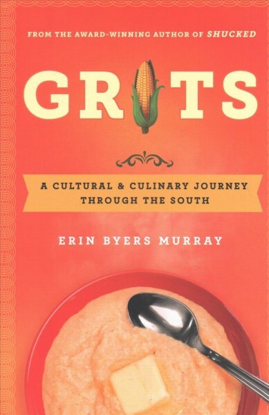 Saving The Story Of Grits, A Dish Born Of Poverty Now On Fine-Dining ...
