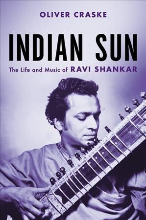Biography 'Indian Sun' Celebrates Ravi Shankar's Centennial And Musical ...