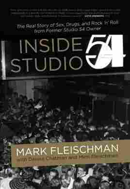 'Inside Studio 54' Takes You Behind The Velvet Rope, And Into Some Dark ...