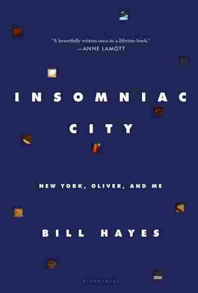Book Review: 'Insomniac City,' By Bill Hayes : NPR