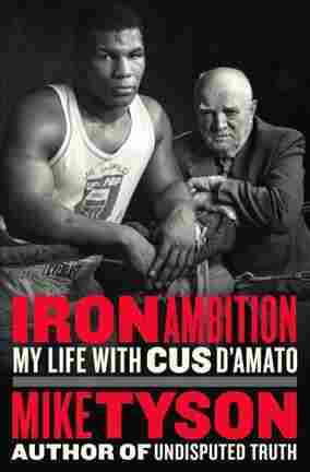 Mike Tyson's New Book Is A Memorial To The Man Who Made Him A Champion ...