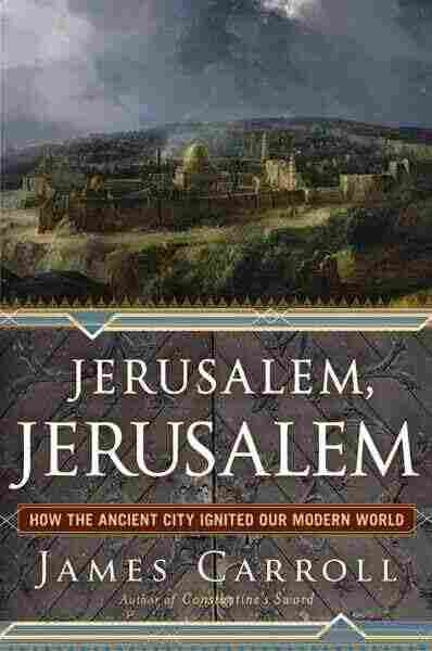 'Jerusalem, Jerusalem' Tells A Tale Of Two Cities : NPR