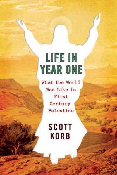 'Life In Year One': The World As Jesus Found It : NPR