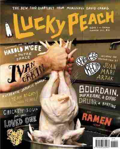 'Lucky Peach': An Irreverent Look At Cooking : NPR