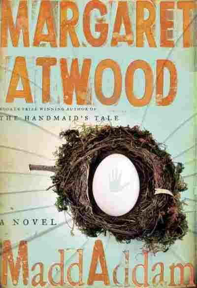 Book Review: 'MaddAddam,' By Margaret Atwood : NPR