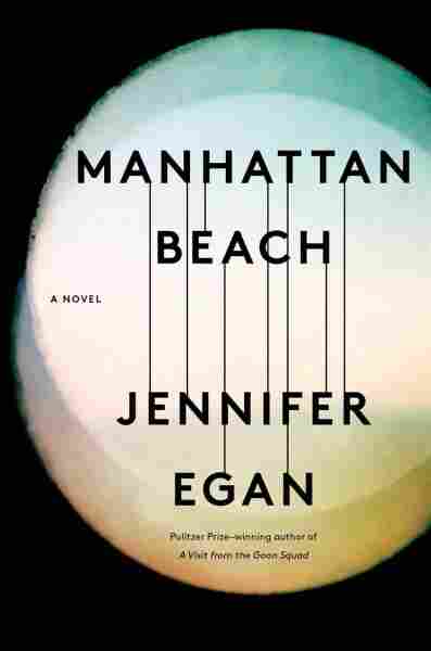The Story Of 'Manhattan Beach' Lives In Its Details : NPR