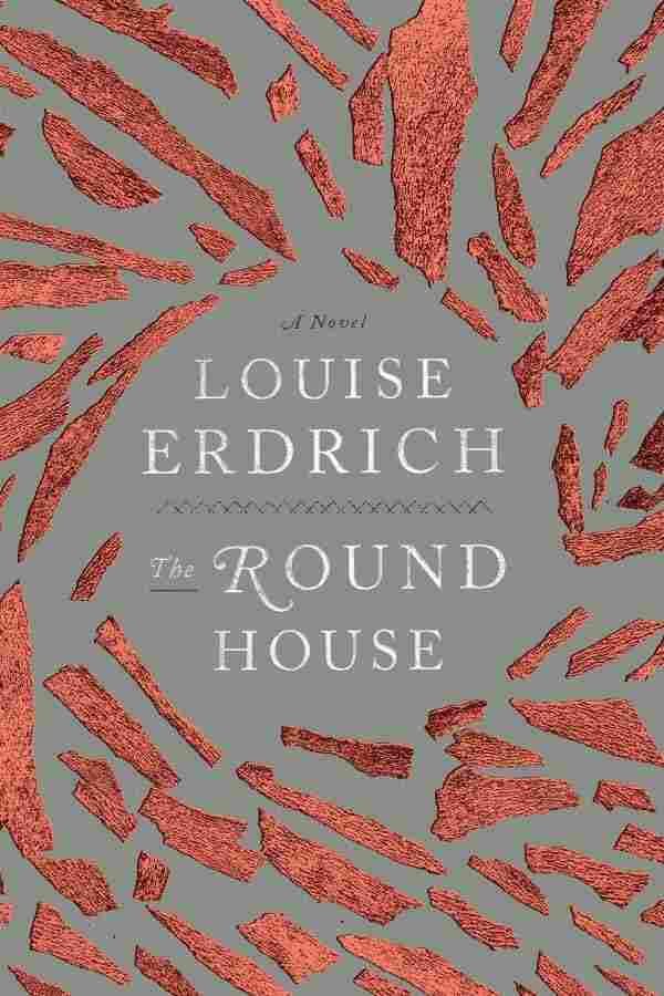 Book Review: 'The Round House,' By Louise Erdrich : NPR