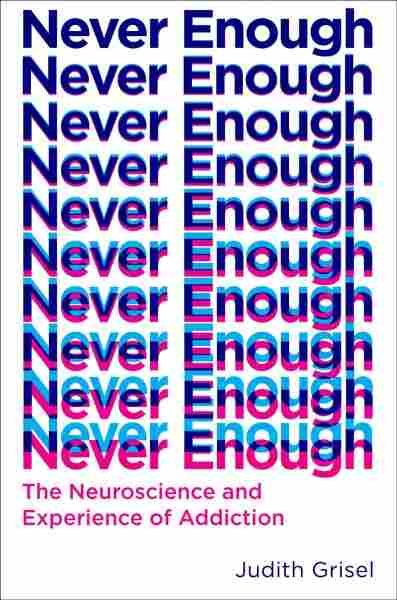 Fresh Air: 'Never Enough' Explains The Biology Of The Addicted Brain ...