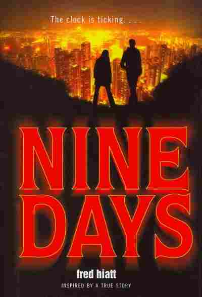 Interview: Fred Hiatt, Author Of 'Nine Days,' With Ti-Anna Wang : NPR