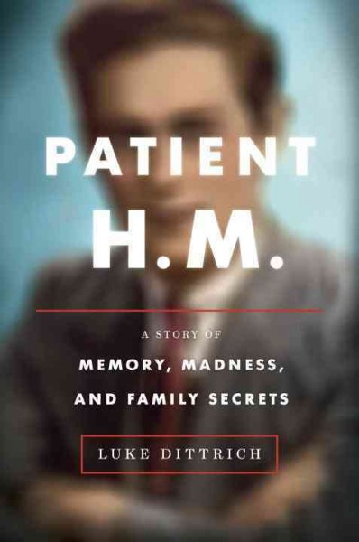 The Lobotomy Of Patient H.M: A Personal Tragedy And Scientific ...