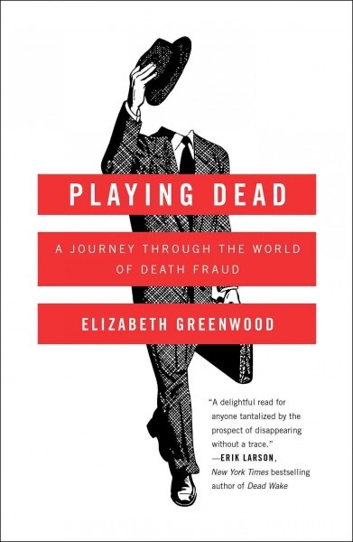 'Playing Dead' Author Elizabeth Greenwood: 3 Steps To Faking Your Own ...