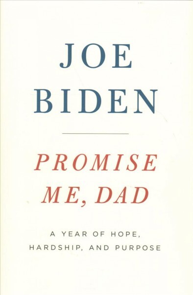 Review: Joe Biden Book 'Promise Me, Dad' Keeps The Door Open For A 2020 ...
