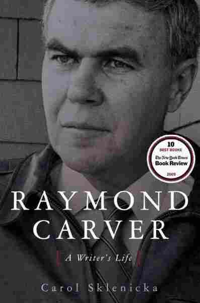 Excerpt: 'Raymond Carver: A Writer's Life' : NPR