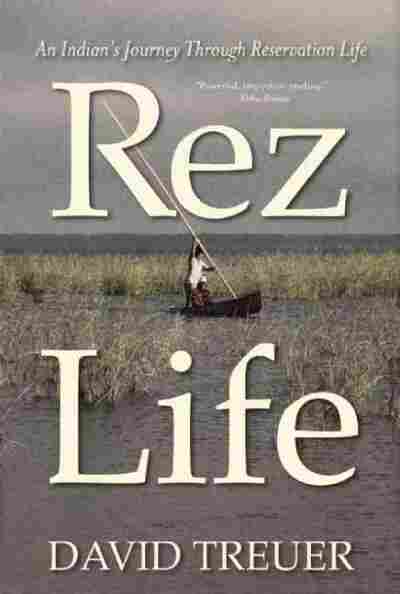 Ojibwe Writer Celebrates The Beauty Of 'Rez Life' : NPR