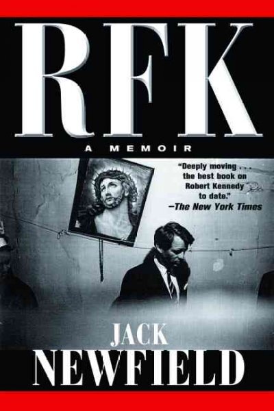 Jack Newfield, Looking for the Man in the RFK Myth : NPR