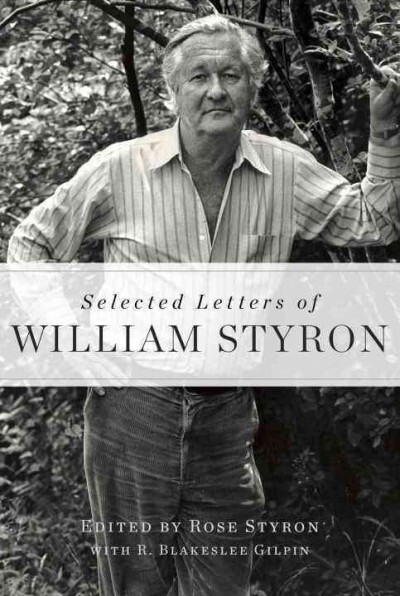 Interview: Rose Styron, Editor Of 'Selected Letters Of William Styron ...