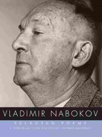 'Selected Poems': The Essential Nabokov In Verse : NPR