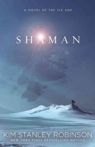 Book Review: 'Shaman,' By Kim Stanley Robinson : NPR
