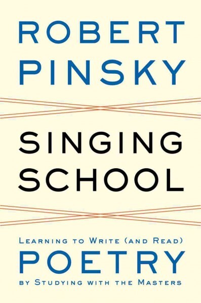 Pinsky's 'Singing School': Poetry For The Verse Averse : NPR