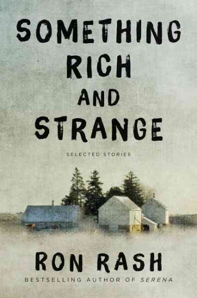 Book Review: 'Something Rich And Strange' By Ron Rash : NPR