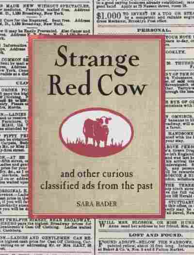 'Strange Red Cow': A History of Classified Ads : NPR