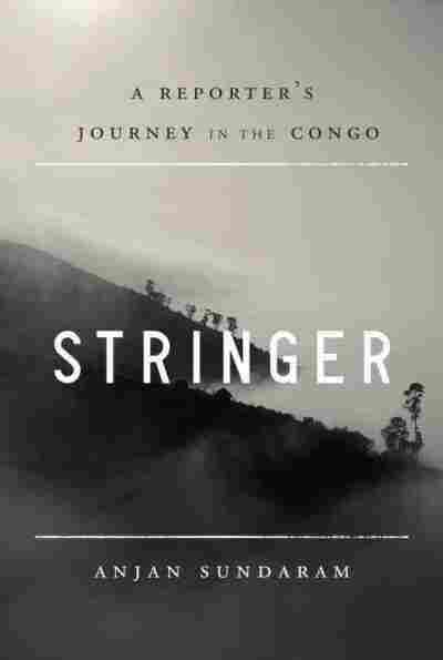 Book Review: 'Stringer' By Ted Koppel : NPR