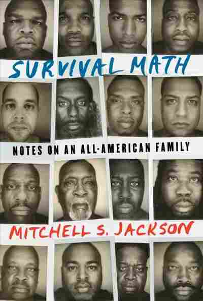 Book Review: Mitchell S. Jackson's 'Survival Math' Is A Brilliant ...