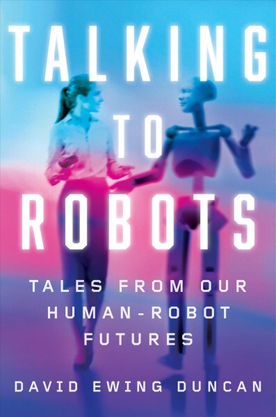 An Imagined Future Speaks In 'Talking To Robots' : NPR