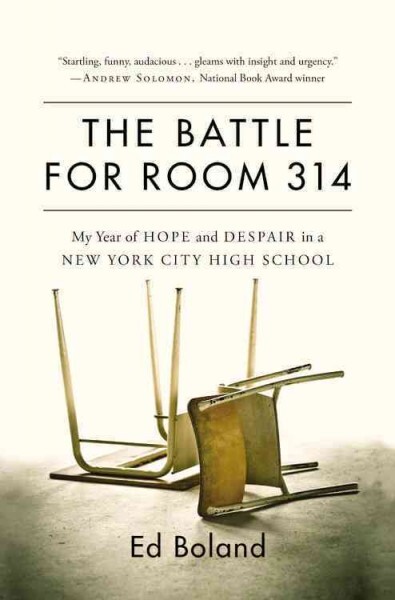 Book Review: The Battle for Room 314, by Ed Boland : NPR Ed : NPR