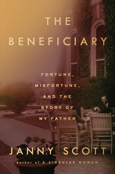 In 'The Beneficiary,' Janny Scott Weighs The Emotional Heft Of ...