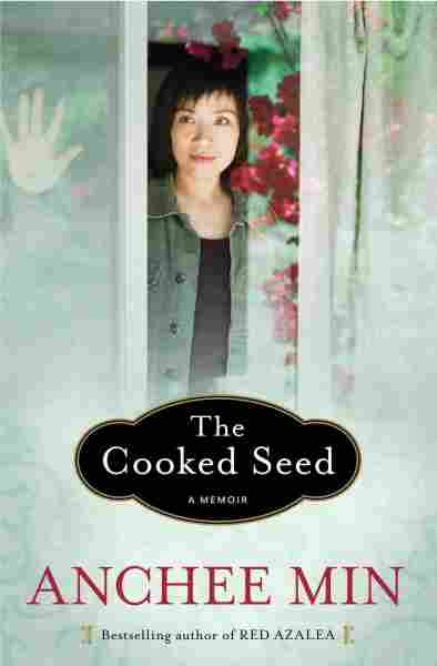 'The Cooked Seed': A New Memoir From 'Red Azalea' Author Anchee Min : NPR