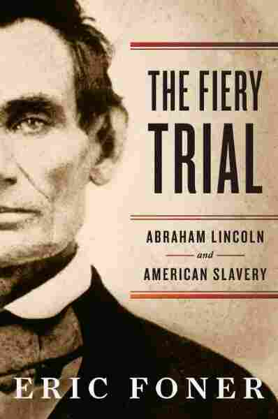 Lincoln's Evolving Thoughts On Slavery, And Freedom : NPR