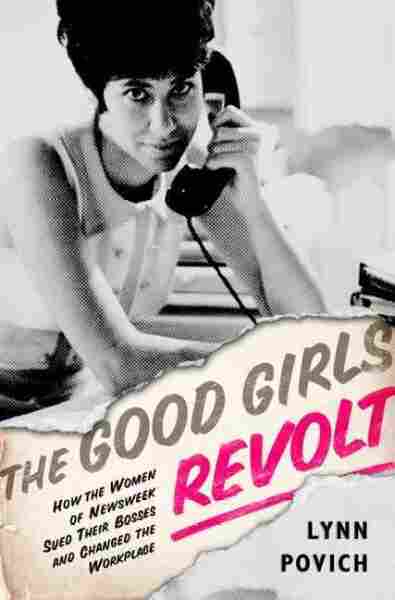 'Good Girls Revolt': Story Of A Newsroom Uprising : NPR