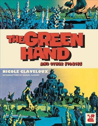 'The Green Hand' Captures The Colorful Essence Of The Uncanny : NPR
