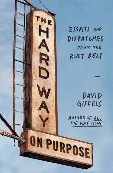 Interview: David Giffels, Author Of 'The Hard Way On Purpose' : NPR