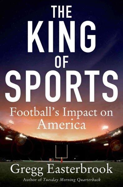 Interview: Gregg Easterbrook, Author Of 'The King Of Sports' : NPR