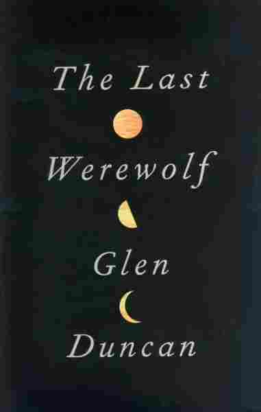 'The Last Werewolf' Reinvents A Hairy Myth : NPR