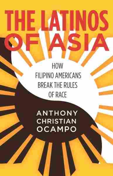 Filipino Americans: Blending Cultures, Redefining Race : Code Switch : NPR