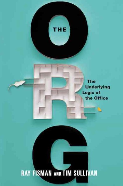 Interview: Ray Fisman, Tim Sullivan, Authors Of 'The Org' | The ...